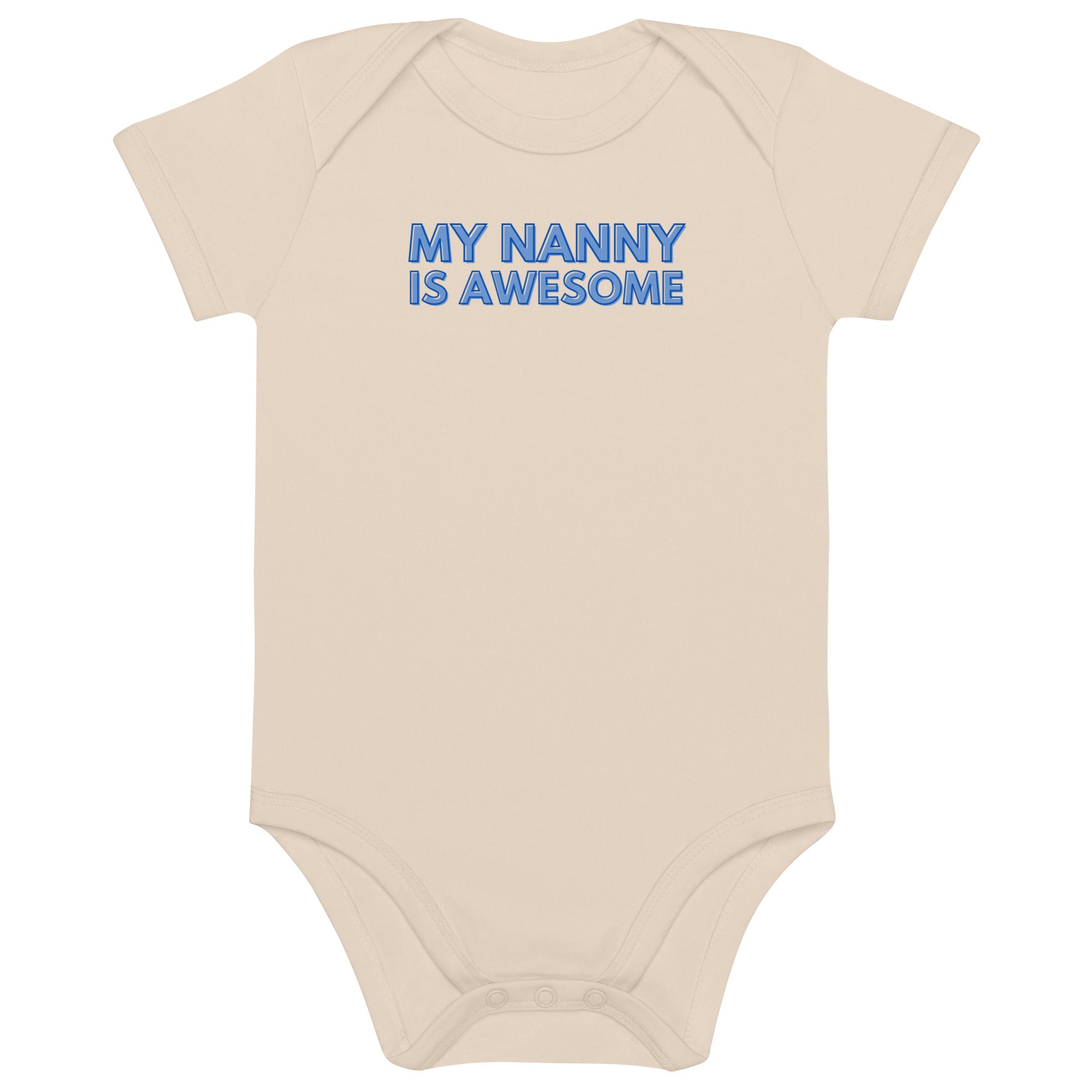 My Nanny Is Awesome Organic Cotton Baby Onesie – T-Shirts Of Truth